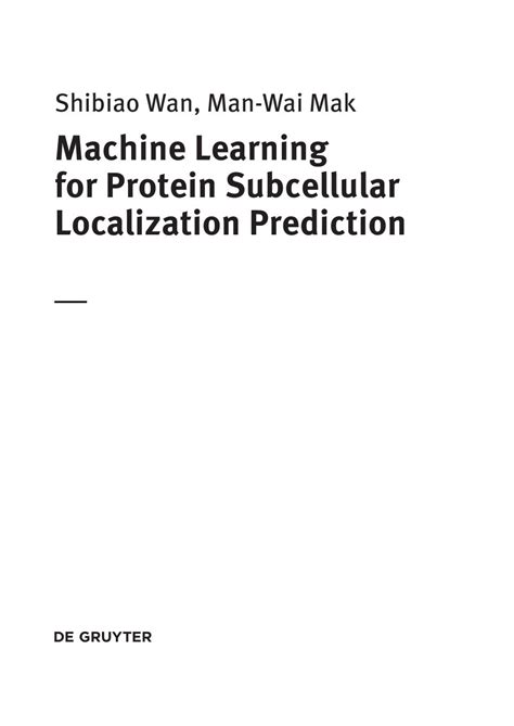 Title Page Machine Learning For Protein Subcellular Localization Prediction [book]