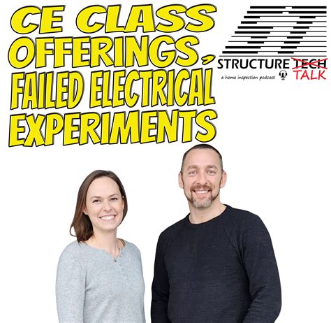 Podcast Ce Class Offerings Failed Electrical Experiments Structure Tech Home Inspections