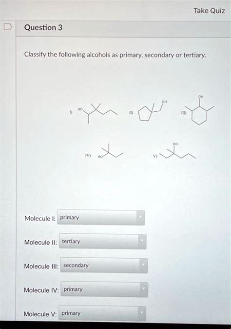 solved classify the following alcohols as primary secondary or tertiary take quiz question 3