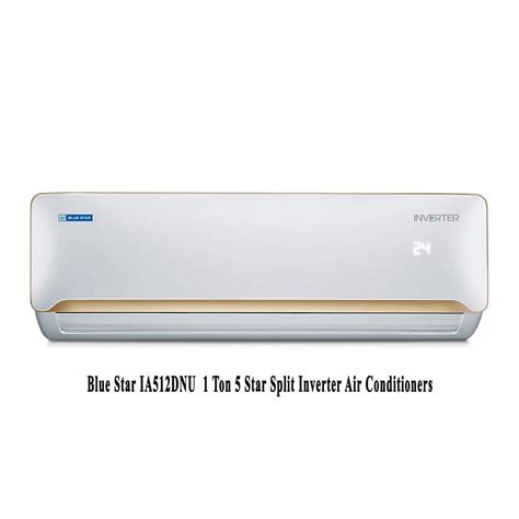 Blue Star Ia512dnu 1 Ton 5 Star Split Inverter Air Conditioners At Rs
