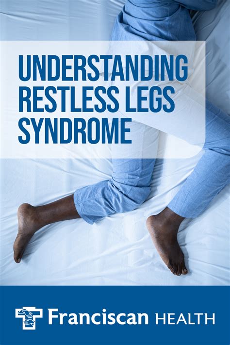 Understanding Restless Leg Syndrome Franciscan Health