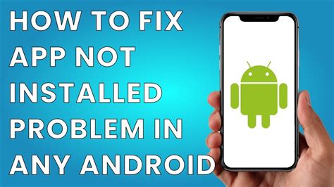 How To Fix App Not Installed Problem In Any Android Updated YouTube