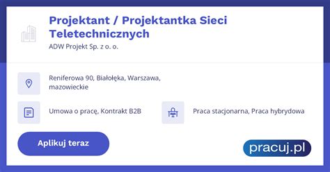 Oferta Pracy Projektant Projektantka Sieci Teletechnicznych ADW Projekt Sp Z O O Warszawa