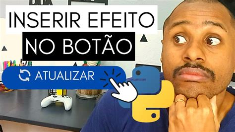 Como Criar Aplicativos Python Com AnimaÇÕes De BotÕes Youtube