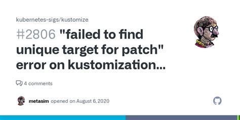 Failed To Find Unique Target For Patch Error On Kustomization That
