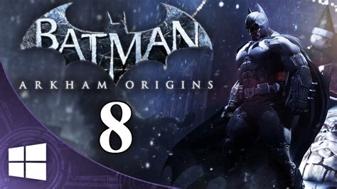 Batman Arkham Origins Ita 8 Boss Copperhead [1080p 60fps] Youtube