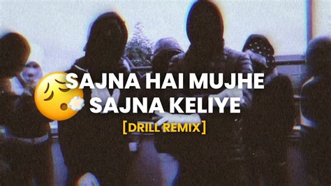 Sajna Hai Mujhe Sajna Ke Liye Drilltrap Remix Prod By Abshomar