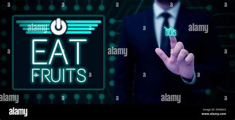 Text Sign Showing Eat Fruits Business Overview Consume Any Product Of