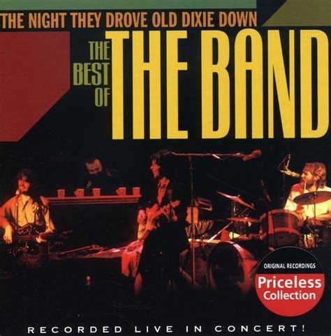 The Band Night They Drove Old Dixie Down Live Music And Performance