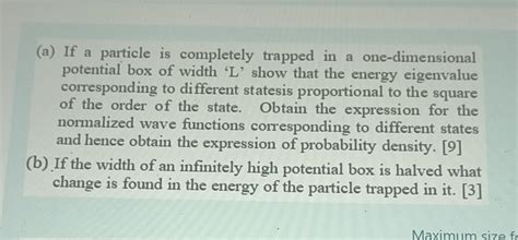 Solved A If A Particle Is Completely Trapped In A Chegg