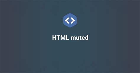 Html Muted Tag