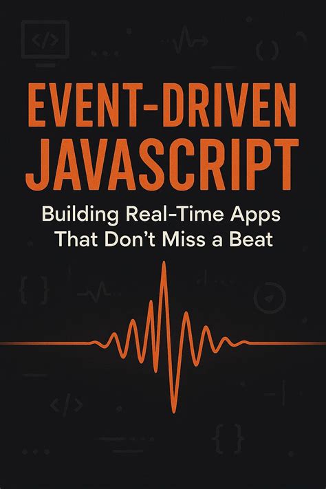 Event Driven Javascript Building Real Time Apps That Dont Miss A Beat