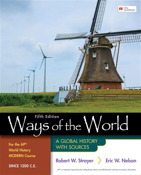 Ways Of The World For The Ap World History Modern Course Since 1200 Ce