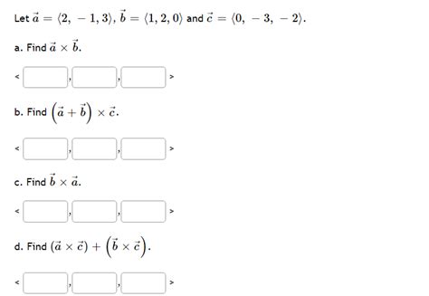Solved Let A 2−13 B 120 And C 0−3−2 A Find A×b