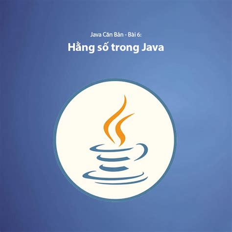 Lesson 6 Constants In Java Learn Java Basics