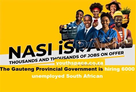 Nasiispani The Gauteng Provincial Government Is Hiring 6000 Unemployed