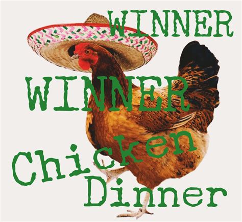Winner Winner Chicken Dinner