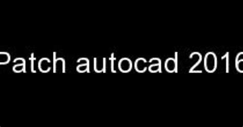 Patch Autocad 2016 Album On Imgur