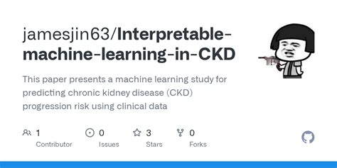 Github Jamesjin63interpretable Machine Learning In Ckd This Paper