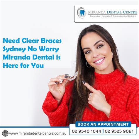 Need Clear Braces Sydney No Worry Miranda Dental Is Here For You By