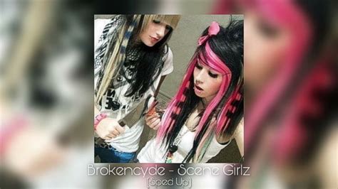 Brokencyde Scene Girlz Sped Up Youtube