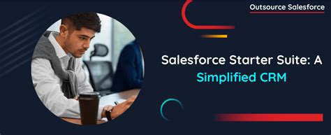 Salesforce Starter Suite A Simplified Crm Salesforce Starter Suite A Simplified Crm