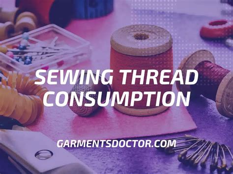 How To Calculate Thread Consumption For Garments Easy Way