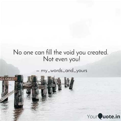 No One Can Fill The Void Quotes And Writings By My Words And Yours