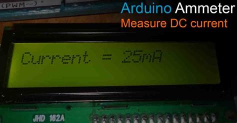 Arduino Ammeter How To Measure DC Current Using Arduino