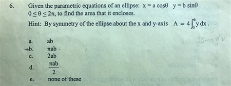 Solved Given The Parametric Equations Of An Ellipse X A