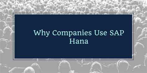 Why Companies Use Sap Hana Tgdaily