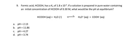 Solved 9 Formic Acid HCOOH Has A Ka Of 1 8104 If A Chegg