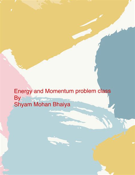 SOLUTION Energy And Momentum Problem Solving Class 1 Teacher Notes