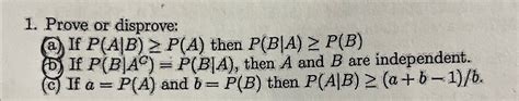 Solved Prove Or Disprovea ﻿if Pab≥pa ﻿then