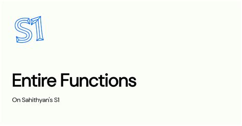 Entire Functions Sahithyan S S1