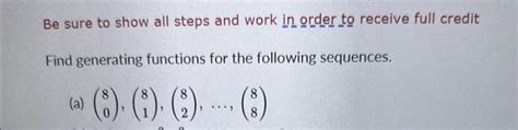 Solved Be Sure To Show All Steps And Work In Order To Chegg