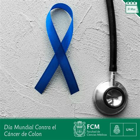 31 De Marzo “día Mundial Contra El Cáncer De Colon” Facultad De