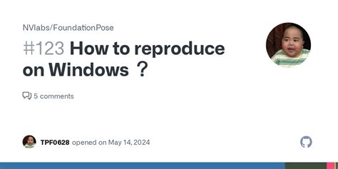 How To Reproduce On Windows Issue 123 NVlabs FoundationPose GitHub