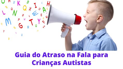 Guia Prático Sobre Atraso de Fala no Autismo Anderson Clayton Moreira