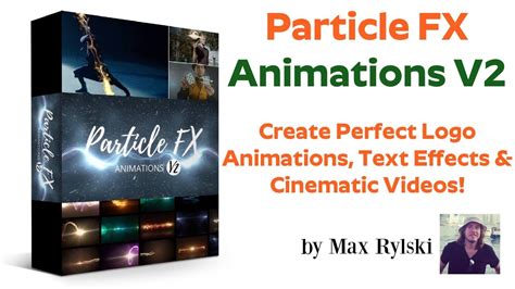 Particle Fx Animations V2 Review Create Perfect Logo Animations Text Effects And Cinematic