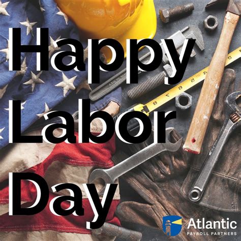 Atlantic Payroll Partners On Linkedin Happy Labor Day Everyone
