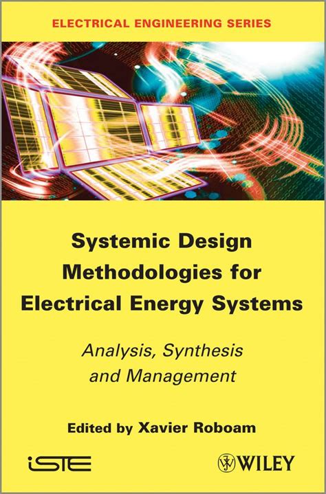 Systemic Design Methodologies For Electrical Energy Systems