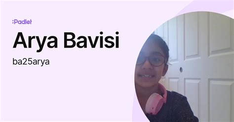 Arya Bavisi Ba25arya Profile Padlet