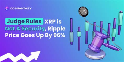 XRP Declared Not A Security Ripple Price Skyrockets By 96
