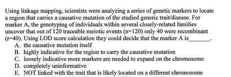 Solved Using Linkage Mapping Scientists Were Analyzing A