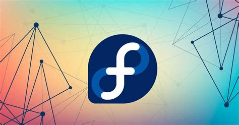 Fedora distro Linux rápida cuidada y sencilla de usar