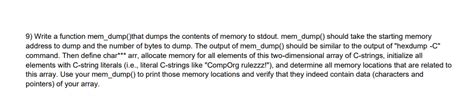 Solved 9 Write A Function Memdumpthat Dumps The Contents