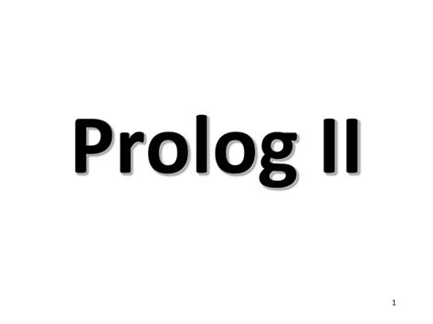 Ppt Prolog Ii Powerpoint Presentation Free Download Id 3796935