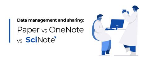 Data Management And Sharing Paper Vs Onenote Vs Scinote Electronic Lab