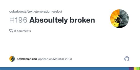 Absoultely Broken Issue 196 Oobabooga Text Generation Webui GitHub